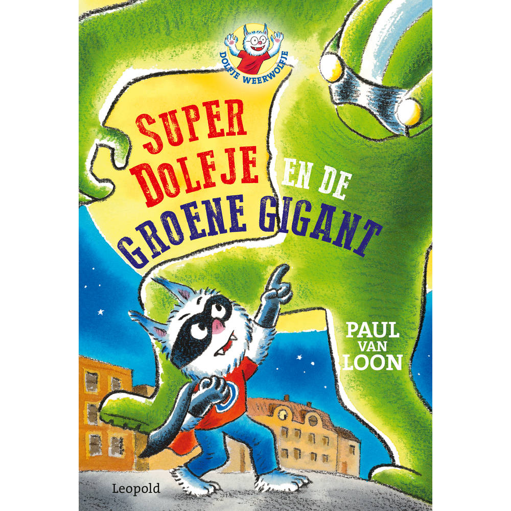 Dolfje Weerwolfje en de Groene Gigant - Paul van Loon
