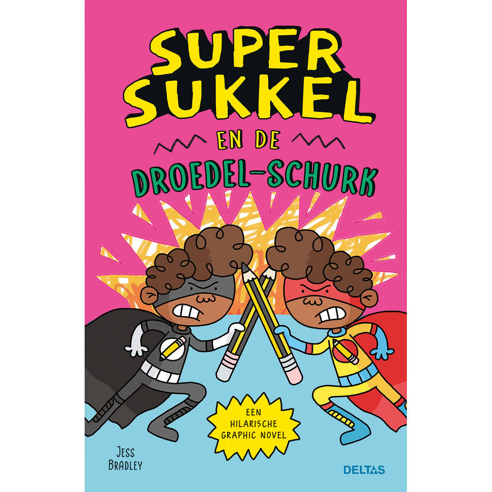 Super Sukkel en de Droedel-schurk